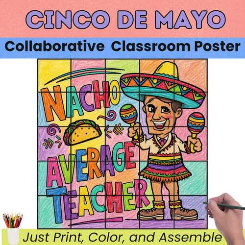 Cinco de Mayo Collaborative Poster Nacho Average Teacher Craft by Pixel ...