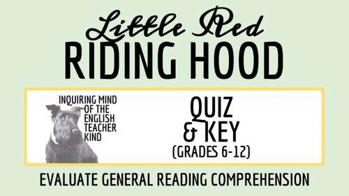 "Little Red Riding Hood" by the Brothers Grimm Quiz and Answer Key