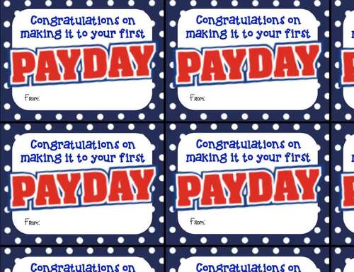 "Congratulations on making it to your first PAYDAY" Payday Candy Gift Tag