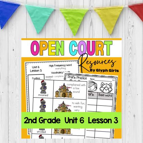 Open Court Reading 2nd Grade Unit 6, Lesson 3 Resources by Glyph Girls