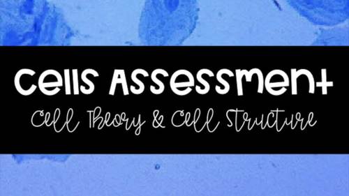 Cell Theory & Cell Structure Assessment - Basic Unit Of Life & Cell ...