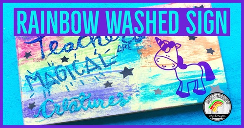 Rainbow Washed Sign Tutorial by Amy and Sarah's SVG Designs | TPT