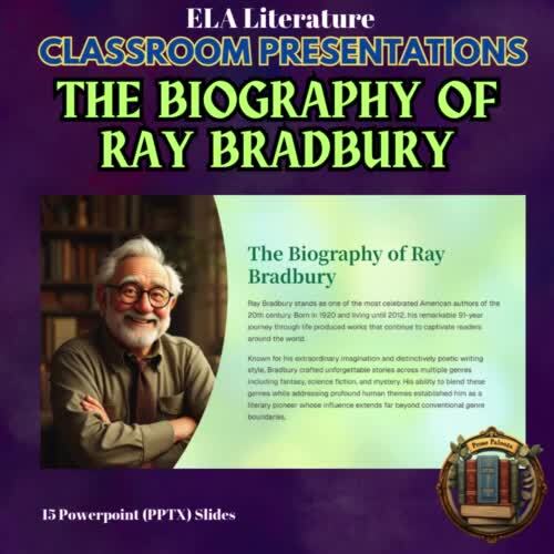 THE BIOGRAPHY OF RAY BRADBURY * ELA Literature PPT Presentations