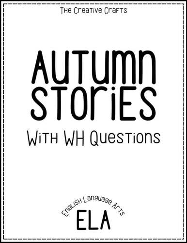 Autumn/Fall ELA WH Questions Short Stories - Speech Therapy - Listening
