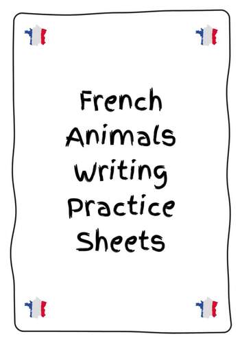 French Animals Resources for Handwriting Practice by Worksheet Whisperer