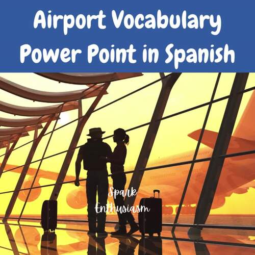 Airport (El aeropuerto) Power Point in Spanish (82 slides) | TPT