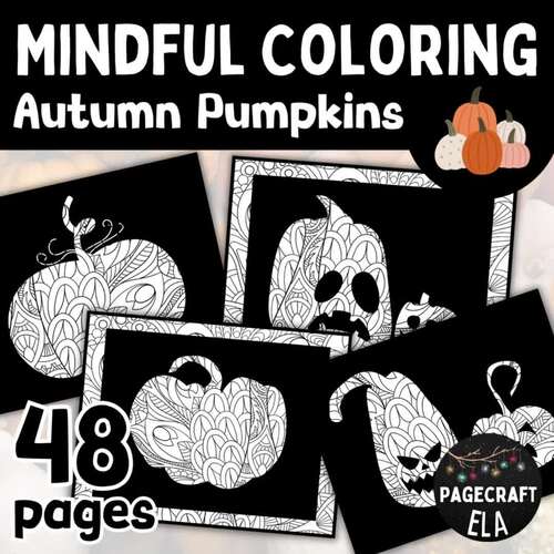 Fall Pumpkin Mindful Coloring Sheets | SEL, Halloween & Autumn ...