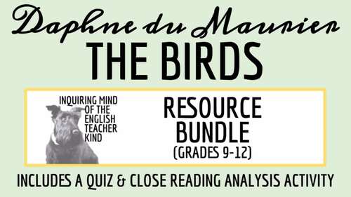 "The Birds" by Daphne du Maurier Quiz and Close Reading Bundle (Printable)
