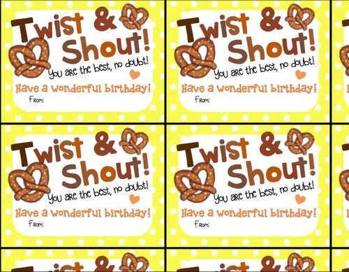 Pretzel Snack Birthday Gift Tag- Twist & Shout! You are the best, no ...