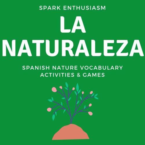 Nature Vocabulary Activities & Games Unit in Spanish / La Naturaleza