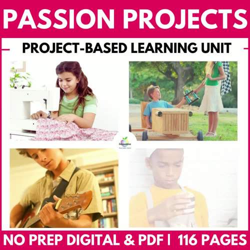 Passion Project Unit | Genius Hour | Project Based Learning | PBL ...