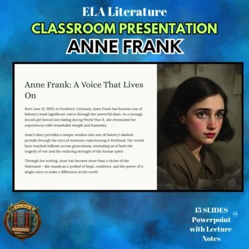 ANNE FRANK * ELA Literature PPT Presentation w/Notes by Prose Palooza