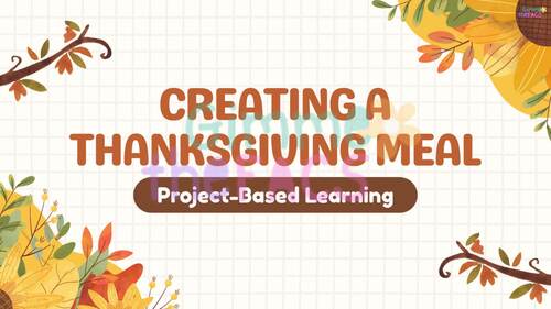 Create a Thanksgiving Meal | FCS, FCSE, CTE, Culinary, PBL, Holiday ...