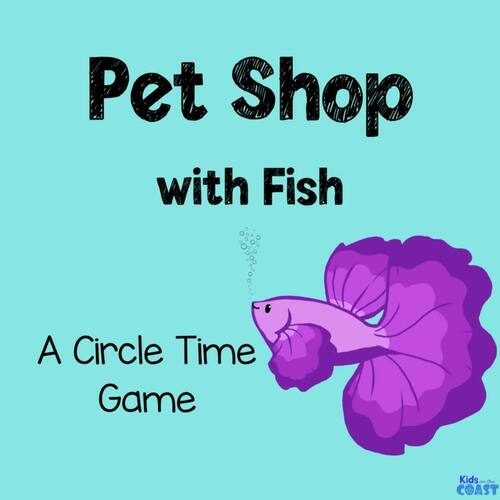 Counting and Subtracting Fish Color Game for Circle Time called Pet Shop