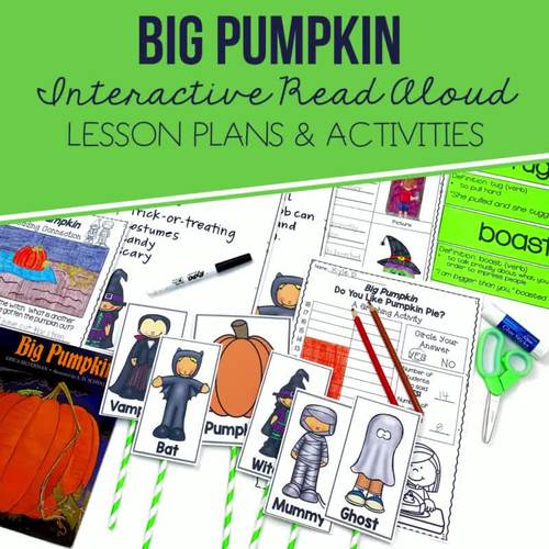 Halloween Read Aloud: Big Pumpkin, Interactive Read Aloud Lesson Plans