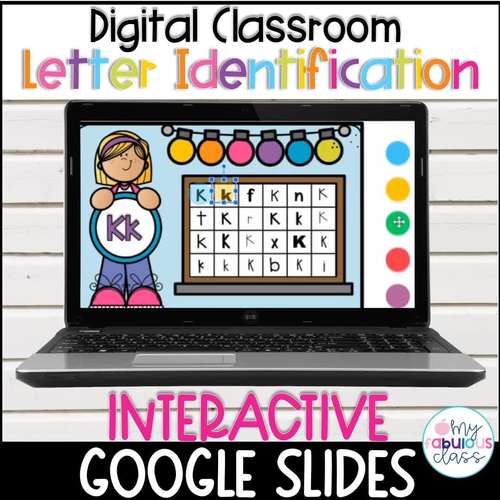 Letter Identification for Google Classrooms Kindergarten by My Fabulous ...