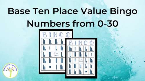 Base Ten Place Value Math Bingo of 1-30 by The Teacher Support Hub