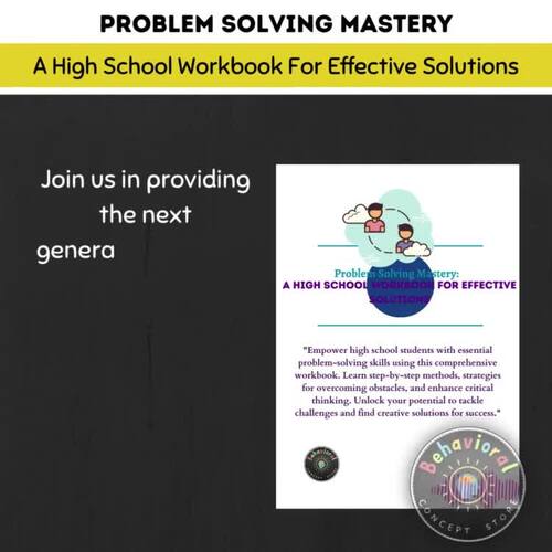 Problem-Solving Mastery: A High School Workbook for Effective Solutions