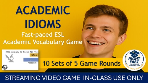 Right Fast: Academic Idioms – Informal to Formal Academic Vocabulary Game