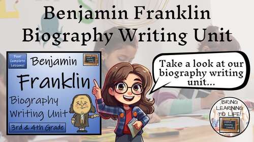 Benjamin Franklin Biography Writing Unit | 3rd Grade & 4th Grade