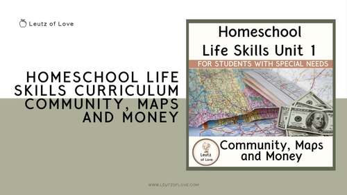 Homeschool Life Skill Curriculum - Community, Maps, and Money | TPT