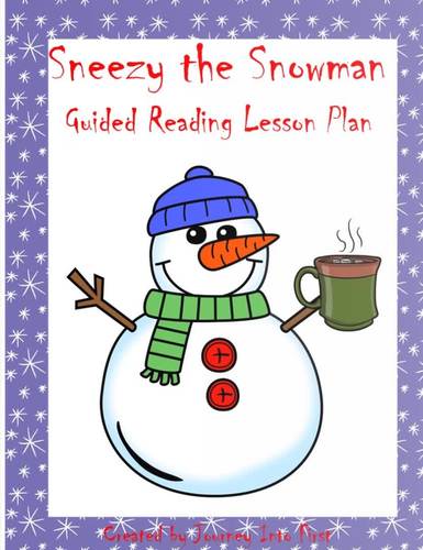 Sneezy the Snowman Guided Reading Lesson Plan by Journey Into First