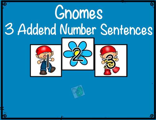 Gnomes Themed Build 3 Addend Addition & Subtraction Number Sentences