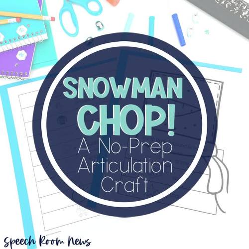Snowman Chop: Articulation Craft by Jenna Rayburn Kirk | TPT