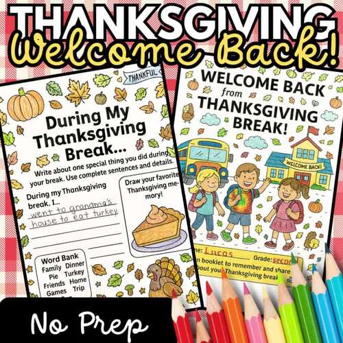 Welcome Back from Thanksgiving Break Booklet | Thanksgiving Writing Prompts