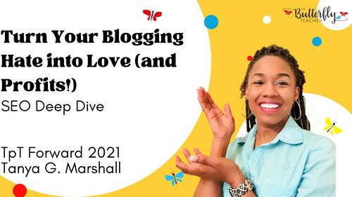 SEO Strategies and Blogging Tips for TPT Sellers TPT Forward 2021