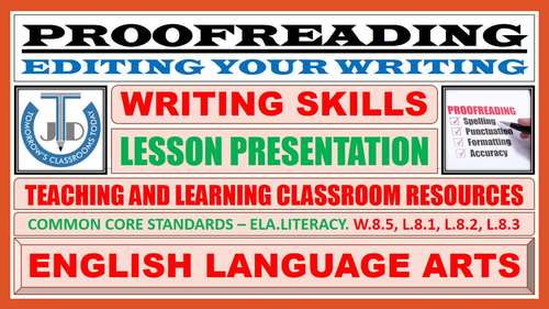 PROOFREADING - EDITING YOUR WRITING: POWERPOINT PRESENTATION by JOHN DSOUZA