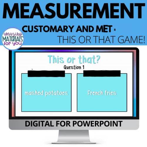 Customary and Metric Measurement Digital Power Point This or That Game Show