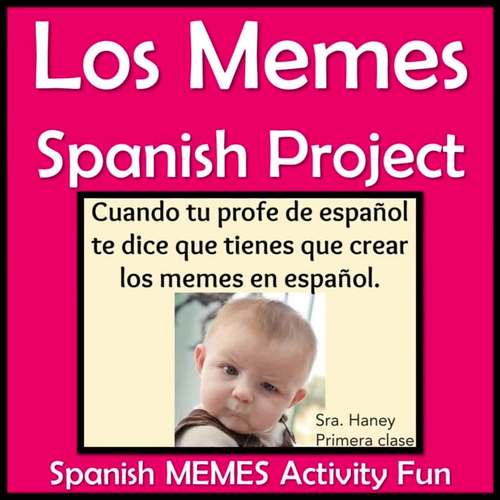 Spanish Memes Project - No-Prep Reading, Speaking, Writing Lesson - Fun!