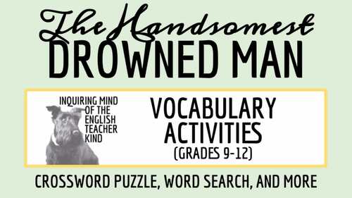 "The Handsomest Drowned Man in the World" Vocabulary Games and Activities