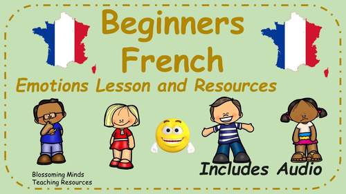 French lesson and resources - Emotions and Feelings by Blossoming Minds