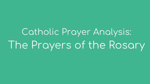 Catholic Rosary Guide and Prayer Analysis by The CathoLIT Teacher