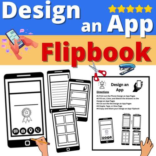 Design an App Phone Flipbook Activity Resource by DadsDesigns | TPT