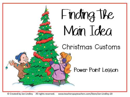 Finding the Main Idea: Christmas Customs Power Point Lesson by Jan Lindley