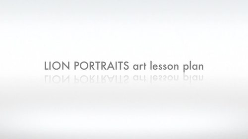 LION PORTRAITS multi lesson art plan inspired by LION KING Grades 2-5