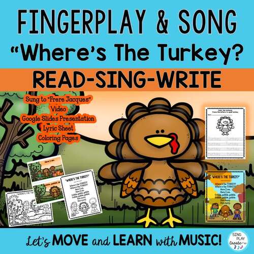Thanksgiving Action Song: “Where's the Turkey?” Literacy, Music PreK-K
