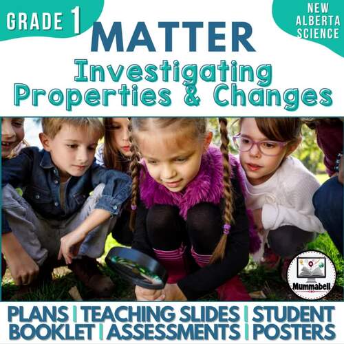 MATTER - Investigating Properties & Changes Gr 1 Alberta New Science ...