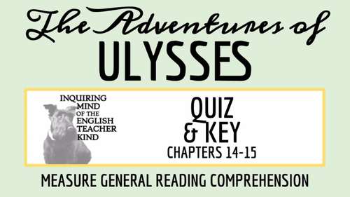 Adventures of Ulysses Chapters 14 and 15 Quiz and Answer Key (Printable)