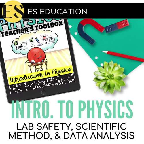 Physics Lab Safety, Scientific Method, Graphing & Math Skills for ...