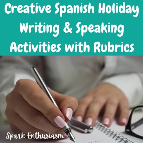 Creative Spanish Holiday Writing & Speaking Activities with Rubrics