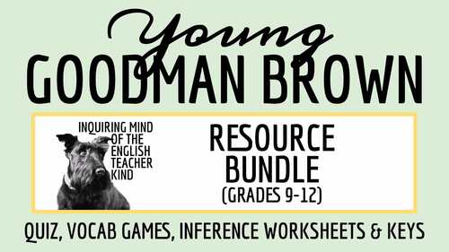 "Young Goodman Brown" Quiz, Vocabulary Games, and Inference Worksheets ...