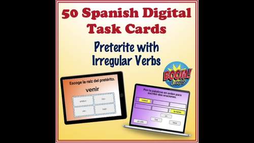 Spanish Preterite (Irregular Verbs) Digital Task Cards (50 Boom Cards)