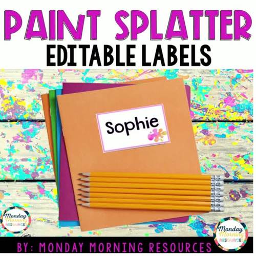 Editable Paint Splatter Student Name Tags/Labels by Monday Morning ...
