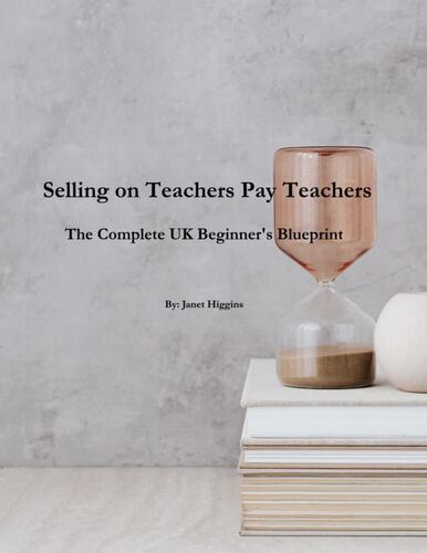 Selling on Teachers Pay Teachers – UK Beginner’s Blueprint | Step-by ...