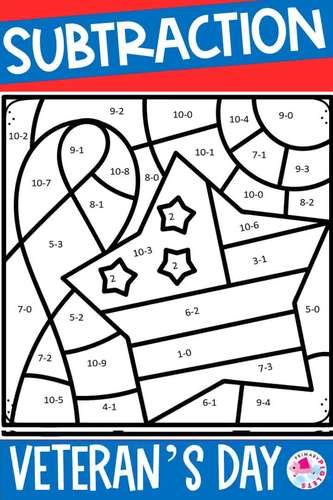 VETERANS DAY COLOR BY NUMBER CODE SUBTRACTION MATH ACTIVITIES 1ST & 2ND ...