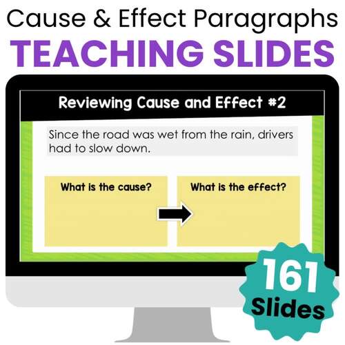 Writing Cause and Effect Paragraphs - Teaching Slides & Notes for ...